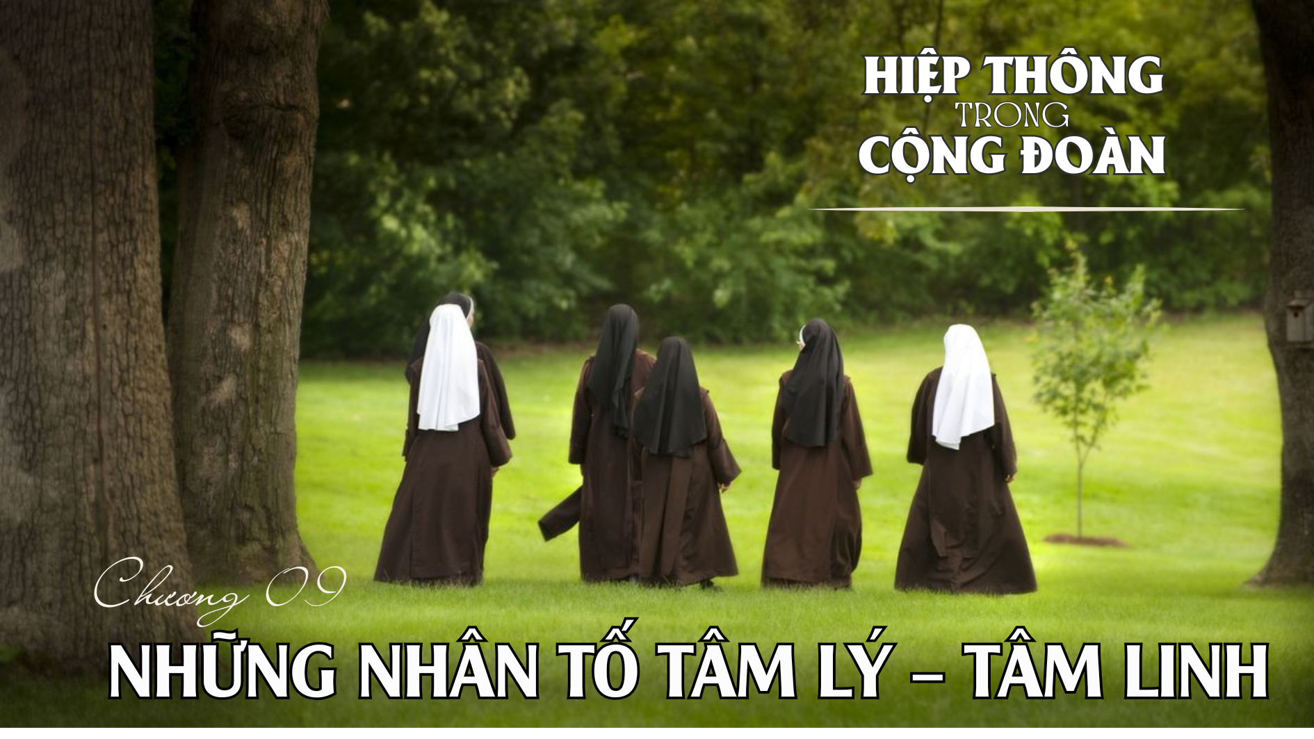 Hiệp thông trong cộng đoàn_Chương 9: Những nhân tố tâm lý – tâm linh ...