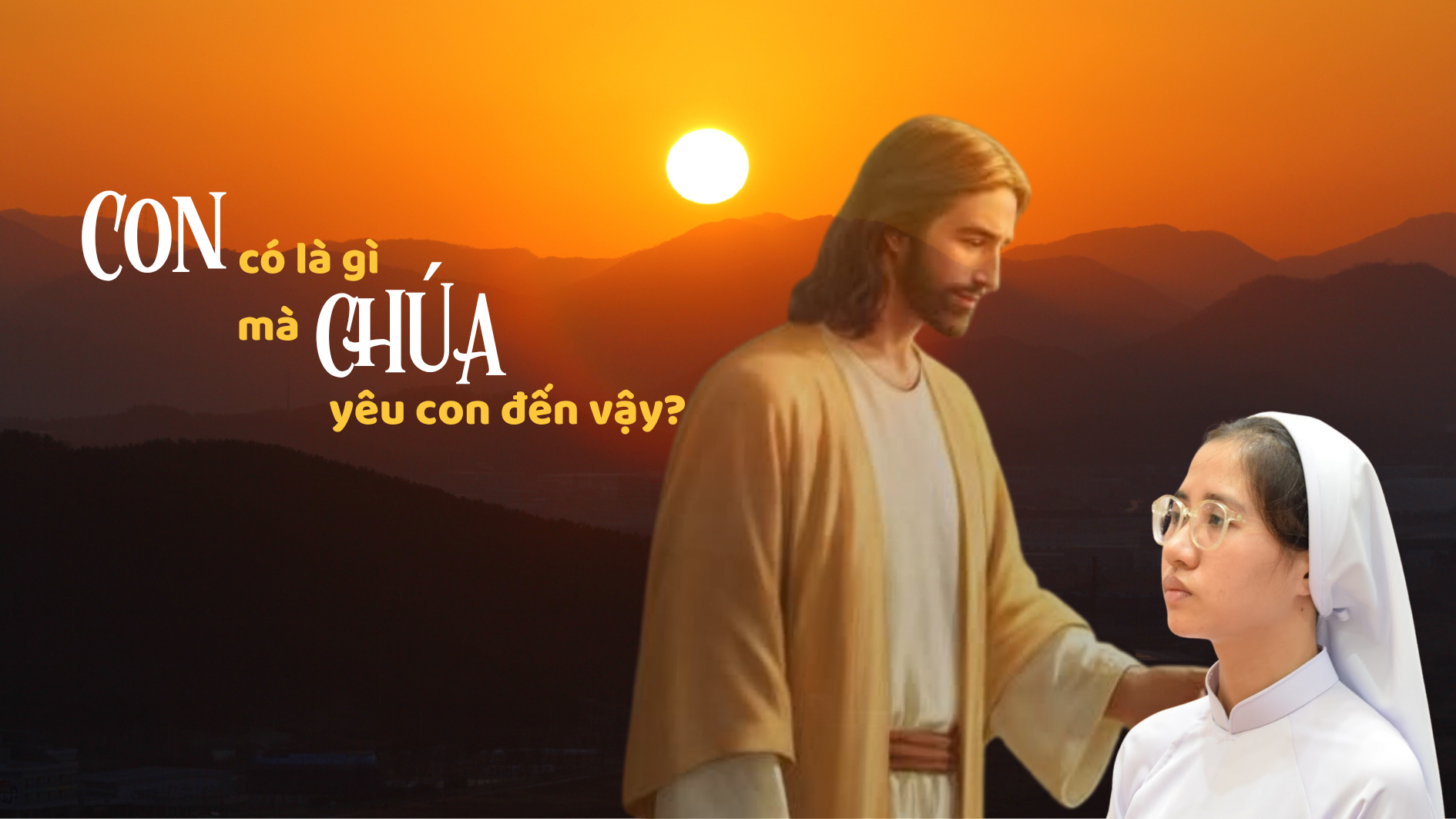 Con có là gì mà Chúa yêu con đến vậy? | Hội Dòng Nữ Đa Minh Rosa Lima